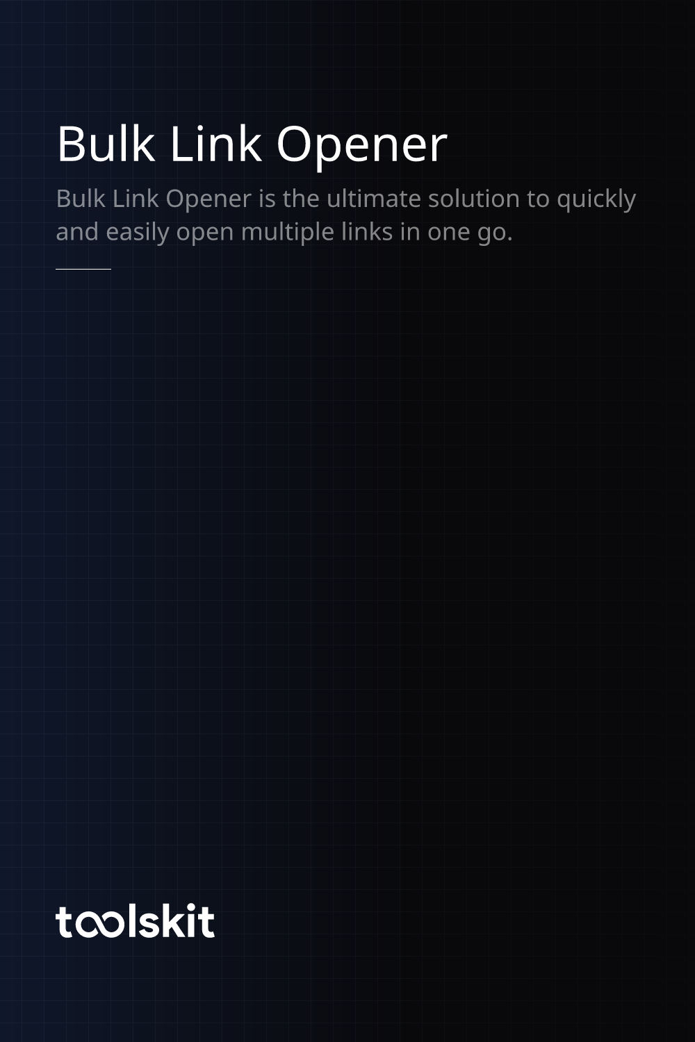 Bulk Link Opener | ToolsKit