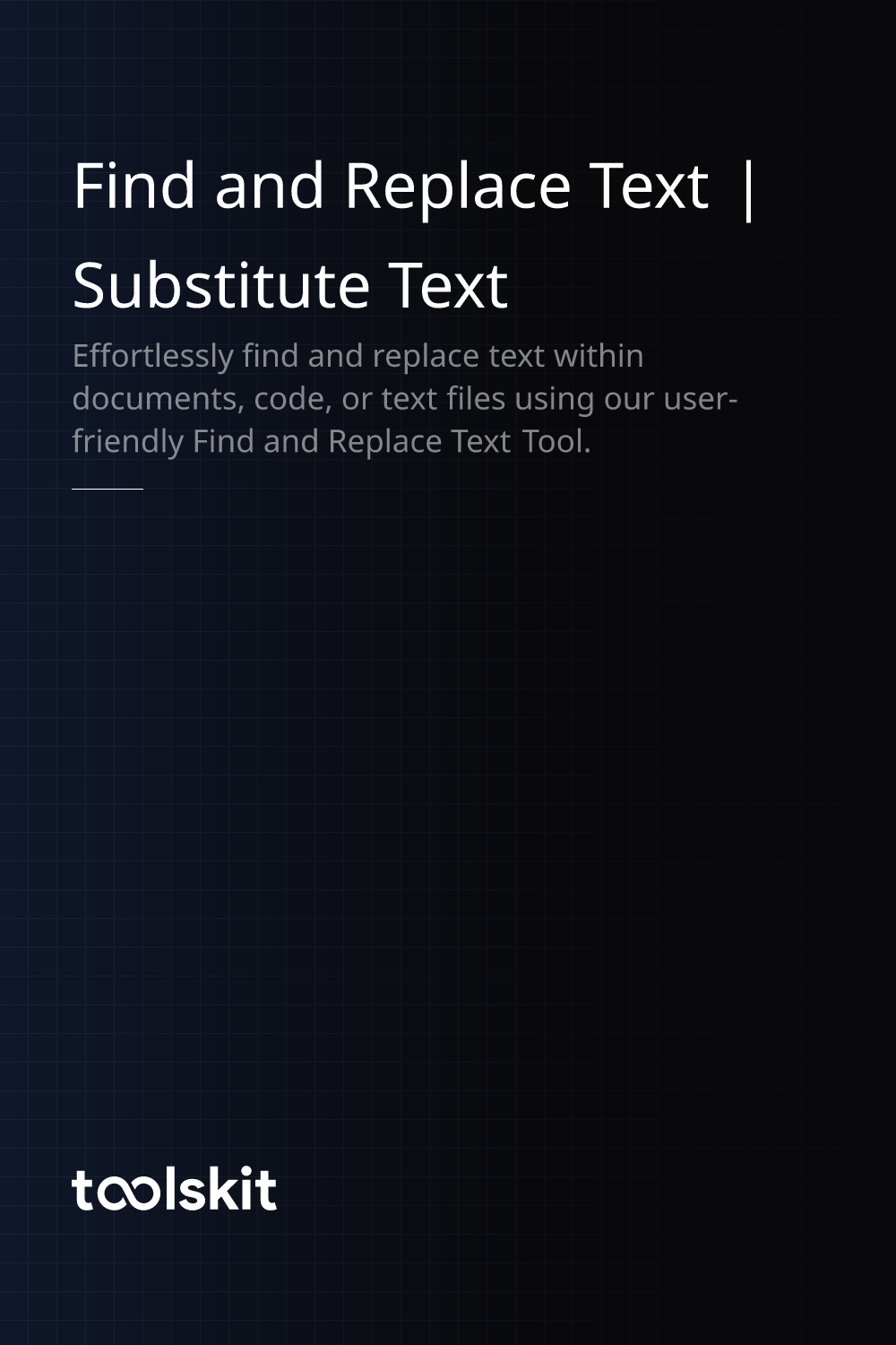 Find and Replace Text | Substitute Text | ToolsKit