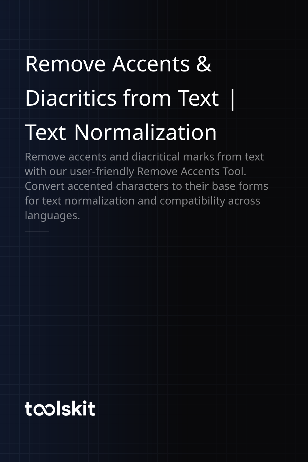 Remove Accents & Diacritics from Text | Text Normalization | ToolsKit