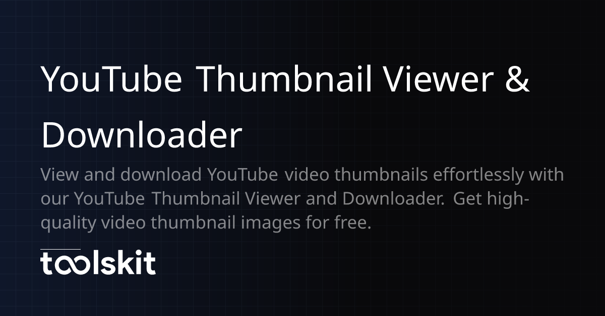 YouTube Thumbnail Viewer & Downloader | ToolsKit